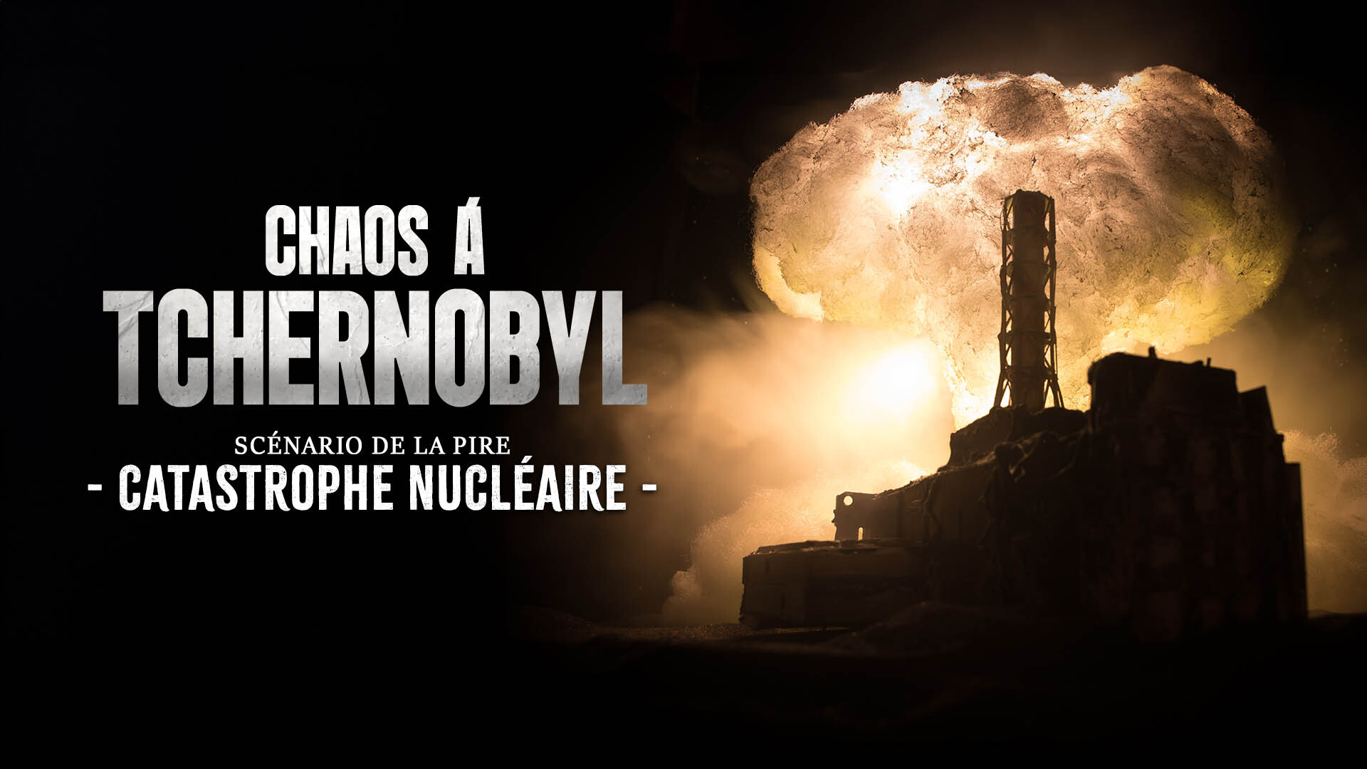 Replay Chaos à Tchernobyl : scénario de la pire catastrophe nucléaire ...