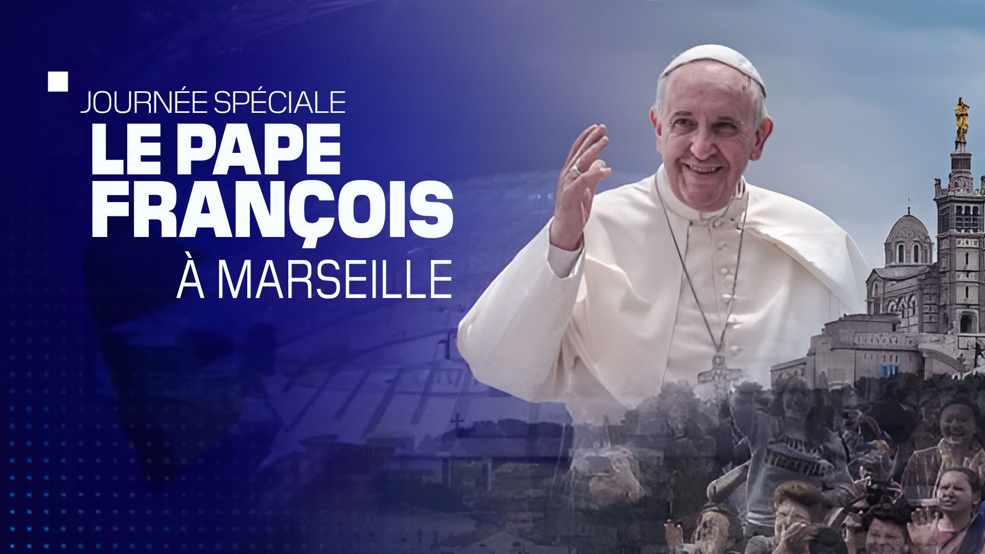 Replay Visite du Pape François à Marseille : retrouvez les émissions de ...