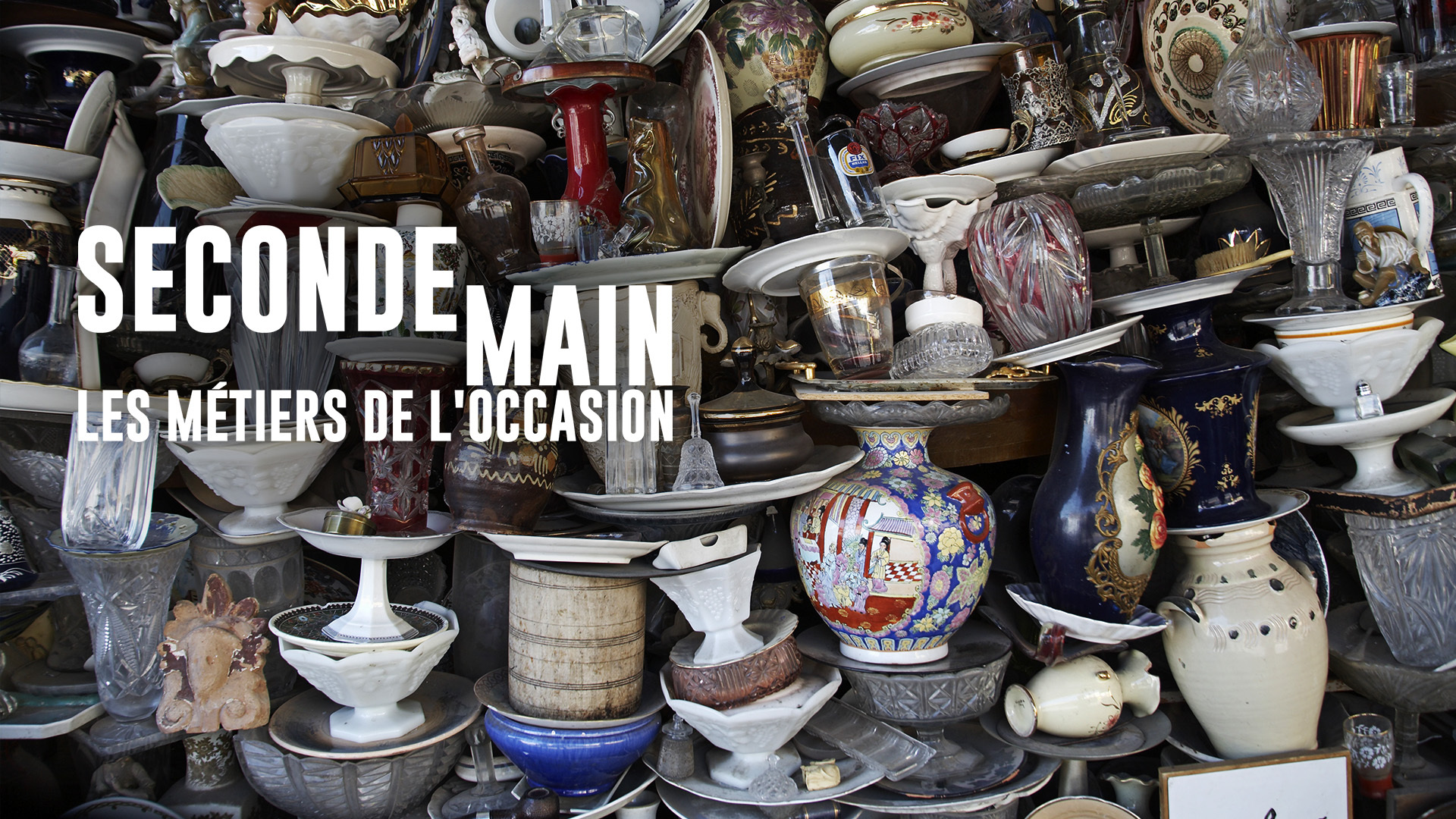 Replay Seconde main : les métiers de l'occasion : retrouvez les ...